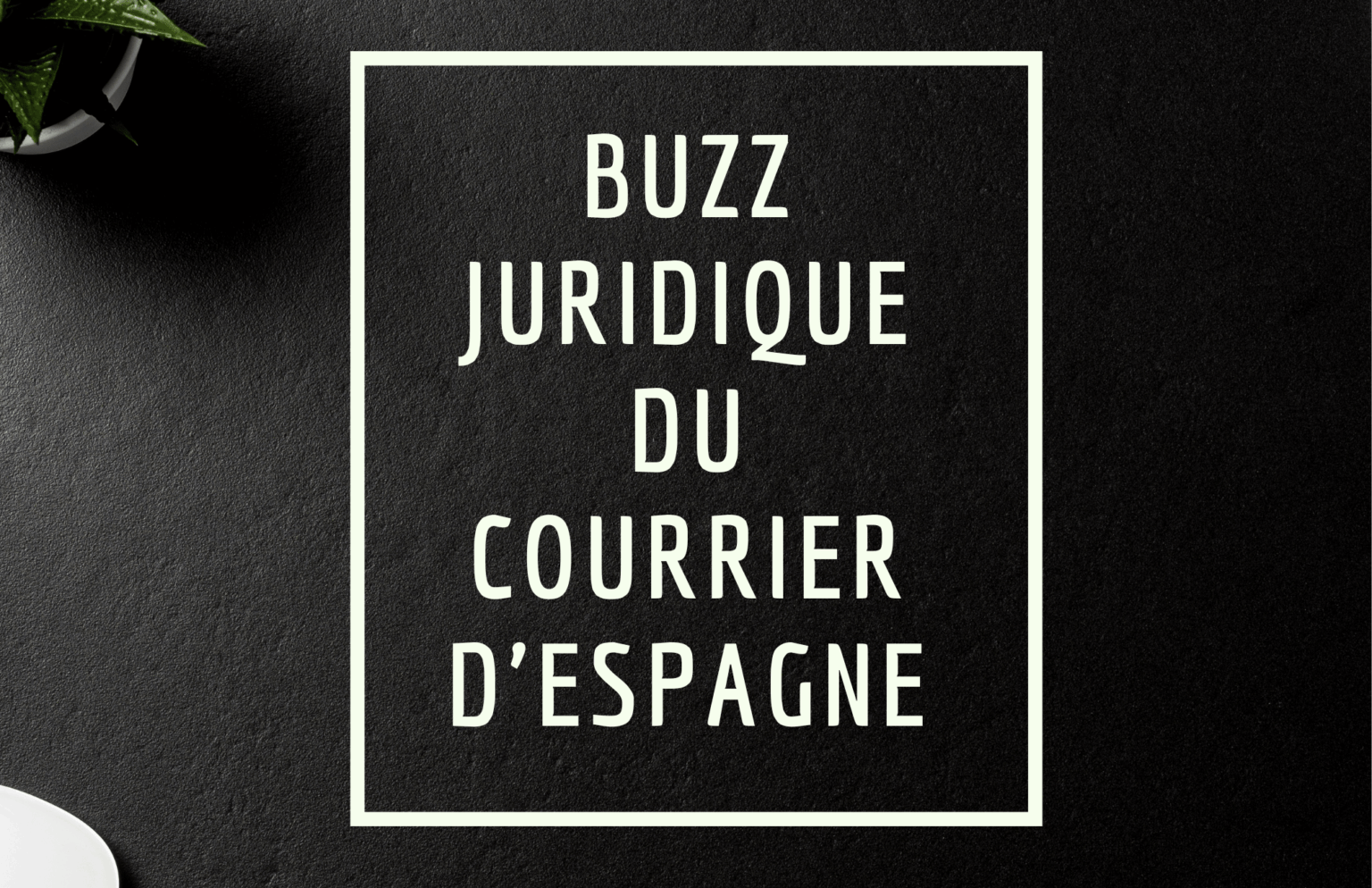 Investir dans l’immobilier locatif en Espagne : cadre juridique ...